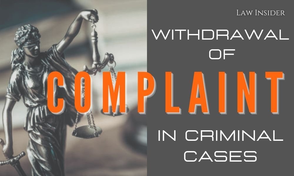 A Study of Withdrawal of Complaints in Criminal Cases - LAW INSIDER ...